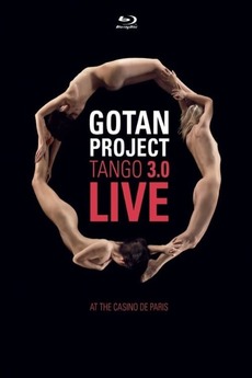 ‎Gotan Project La Revancha Del Tango Live (2005) • Film + cast • Letterboxd