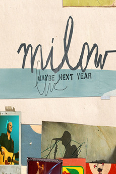 ‎Milow: Maybe Next Year - Live In Amsterdam (2009) • Film + cast ...