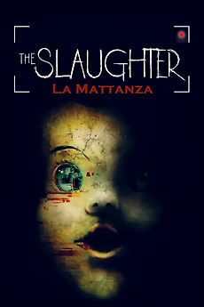 ‎The Slaughter - La mattanza (2022) directed by Dario Germani • Reviews ...