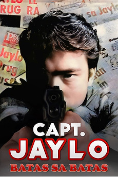 ‎Captain Jaylo: Batas sa batas (1991) • Film + cast • Letterboxd