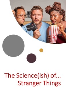 ‎The Science(ish) of… Stranger Things (2021) directed by Leo McCrea ...