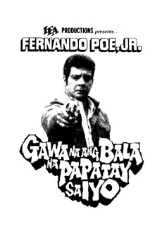 ‎Gawa Na ang Bala Na Papatay sa Iyo (1988) directed by Willy Milan ...