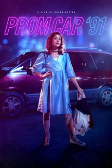 ‎Prom Car '91 (2022) directed by Brian Otting • Reviews, film + cast ...