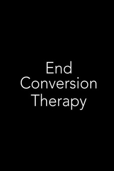 ‎End Conversion Therapy (2018) directed by Zachary Clarence • Film ...