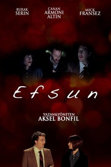 ‎Efsun (2011) directed by Aksel Bonfil • Film + cast • Letterboxd