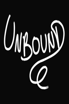 ‎Unbound (2013) directed by Andi Woodward • Film + cast • Letterboxd