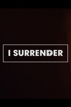 ‎I Surrender (2018) directed by Cameron Kostopoulos • Film + cast ...
