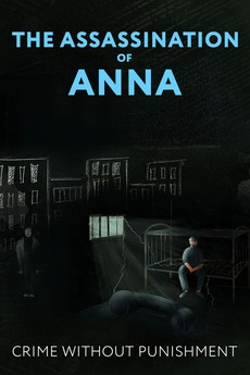 ‎The Assassination of Anna. Crime Without Punishment • Film + cast ...