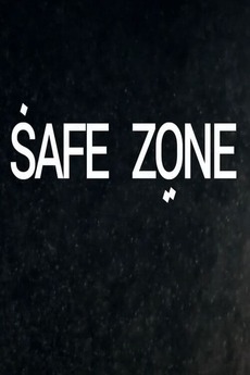 ‎Safe Zone (2016) directed by Hans Lein • Film + cast • Letterboxd