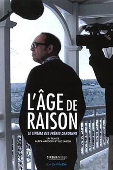 ‎L'âge de raison, le cinéma des frères Dardenne (2013) directed by ...
