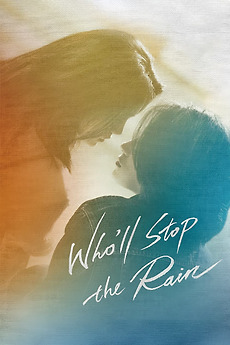 ‎Who'll Stop the Rain (2023) directed by I-Hsuan Su • Film + cast • Letterboxd