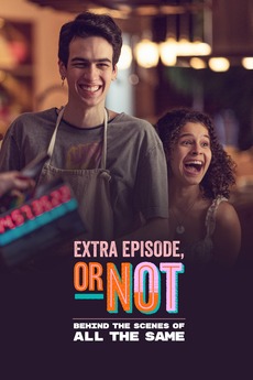 ‎Extra Episode, or Not: Behind the Scenes of All the Same (2022 ...
