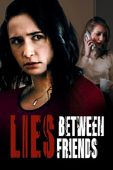 ‎Lies Between Friends (2022) directed by Ann Forry • Reviews, film ...