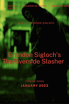 ‎Brandon Sigloch’s The Riverside Slasher (2023) • Film + cast • Letterboxd