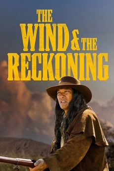 ‎The Wind & the Reckoning (2022) directed by David L. Cunningham • Reviews, film + cast • Letterboxd