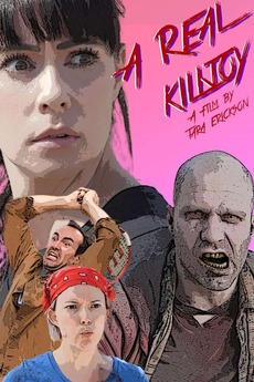 ‎A Real Killjoy (2021) directed by Tara Erickson • Reviews, film + cast • Letterboxd