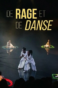‎De rage et de danse (2019) directed by Stéphane Carrel • Film + cast ...