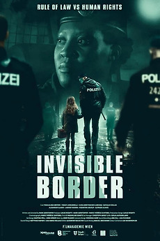 ‎Invisible Border (2022) directed by Mark Gerstorfer • Reviews, film ...