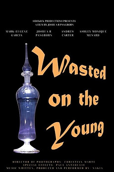 ‎Wasted on the Young (2020) directed by Joshua R. Pangborn • Film ...