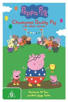 ‎Peppa Pig : Champion Daddy Pig (2011) • Reviews, film + cast • Letterboxd
