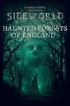 ‎Sideworld: Haunted Forests of England (2022) directed by George Popov ...
