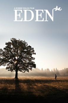 ‎Eden (2019) directed by Robbie Walsh • Film + cast • Letterboxd