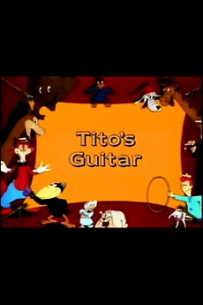 ‎Tito's Guitar (1942) directed by Bob Wickersham, Frank Tashlin ...