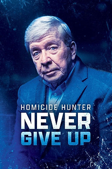 ‎Homicide Hunter: Never Give Up (2022) directed by Erich Sturm, Lauren ...