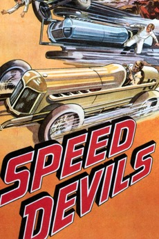 ‎Speed Devils (1935) directed by Joseph Henabery • Reviews, film + cast ...