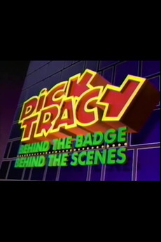 ‎Dick Tracy: Behind the Badge, Behind the Scenes (1990) directed by ...