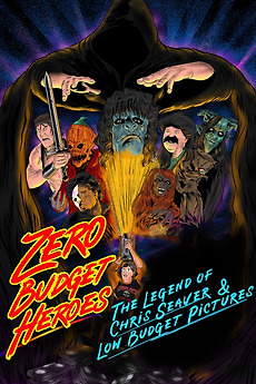 ‎Zero Budget Heroes: The Legend of Chris Seaver & Low Budget Pictures ...