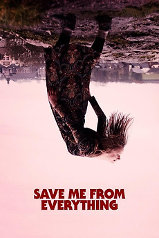 ‎Save Me from Everything (2021) directed by Ryan Lacen, Anthony Baldino ...