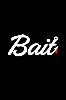 ‎Bait (2015) directed by Charlie Kessler • Film + cast • Letterboxd