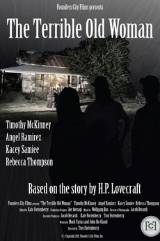 ‎The Terrible Old Woman directed by Troy Fortenberry • Film + cast ...