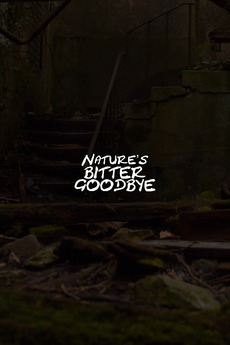 ‎Nature’s Bitter Goodbye (2022) • Reviews, film + cast • Letterboxd