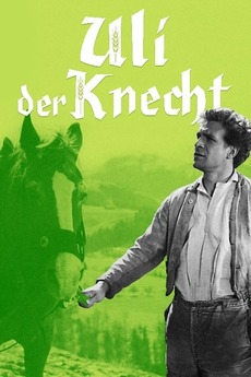 ‎Uli der Knecht (1954) directed by Franz Schnyder • Reviews, film ...