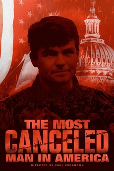 ‎The Most Canceled Man in America (2022) directed by Paul Escandon ...