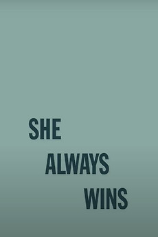 ‎She Always Wins (2022) directed by Hazel McKibbin • Reviews, film ...