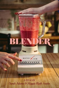‎Blender (2022) • Reviews, film + cast • Letterboxd