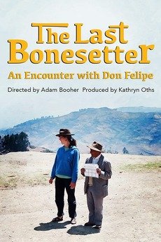 ‎The Last Bonesetter: An Encounter with Don Felipe (2019) directed by ...