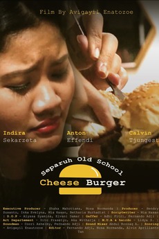 ‎Separuh Old School Cheese Burger (2021) • Film + cast • Letterboxd