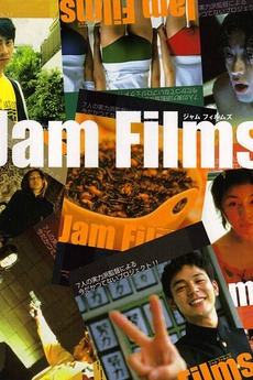 ‎Jam Films (2002) directed by Tetsuo Shinohara, Rokurō Mochizuki et al ...