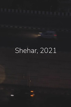 ‎Shehar, 2021 directed by Priya Naresh • Film + cast • Letterboxd