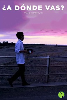 A donde vas? (2021) directed by Franco Mattolini • Film + cast • Letterboxd