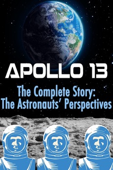 â žapollo 13 The Complete Story The Astronauts Perspectives 2017