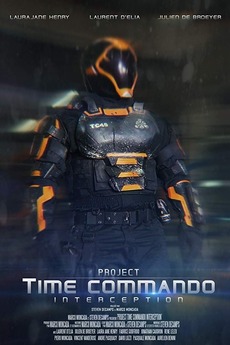 ‎Project Time Commando: Interception (2018) directed by Steven Decamps, Marco Moncada • Film ...