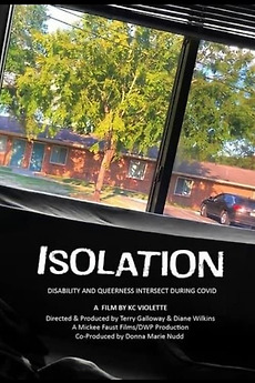 ‎Isolation (2022) directed by Terry Galloway, Diane Wilkins • Film ...