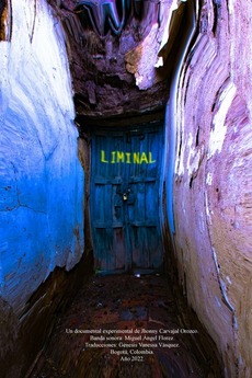 ‎Liminal (2022) directed by Jhonny Carvajal Orozco • Film + cast ...