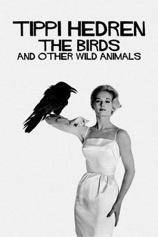 ‎Tippi Hedren: The Birds and Other Wild Animals (2022) directed by ...