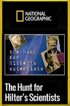 ‎National Geographic The hunt for Hitler scientsts • Film + cast ...